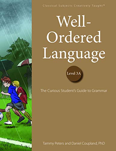 Well-Ordered Language Level 3A: The Curious Student's Guide to Grammar ...
