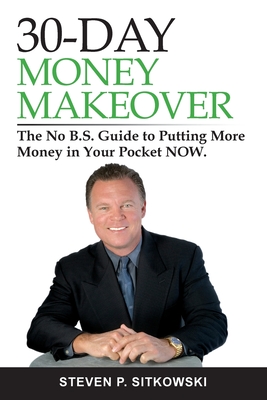 30-Day Money Makeover: The No B.S. Guide to Putting More Money in Your ...