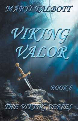 Viking Valor by Marti Talbott | Goodreads
