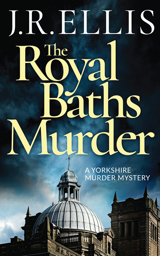 The Royal Baths Murder (A Yorkshire Murder Mystery, 4) by J.R. Ellis ...