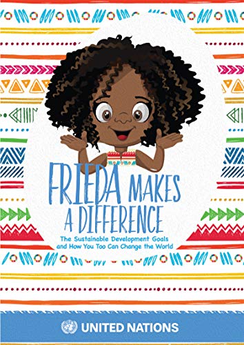Frieda Makes A Difference: The Sustainable Development Goals and How ...