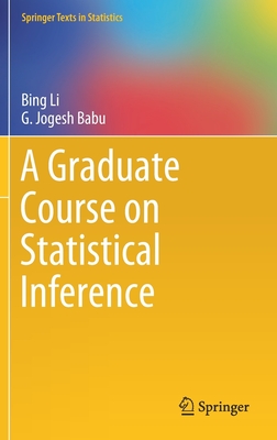 A Graduate Course on Statistical Inference by Bing Li | Goodreads