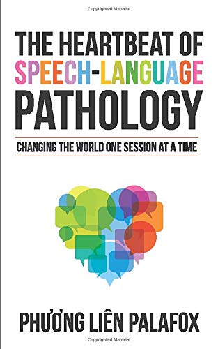 The Heartbeat of Speech-Language Pathology: Changing the World One ...