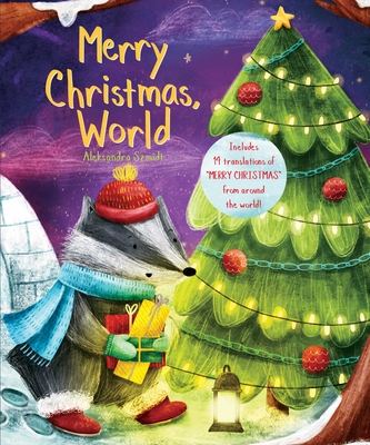 Merry Christmas, World (Global Greetings) by Aleksandra Szmidt | Goodreads