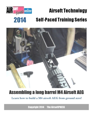2014 Airsoft Technology Self-Paced Training Series: Assembling a long ...