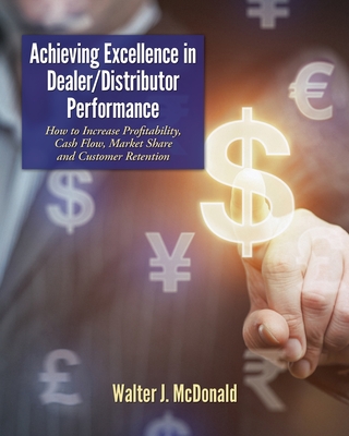 Achieving Excellence in Dealer/Distributor Performance: How to Increase ...