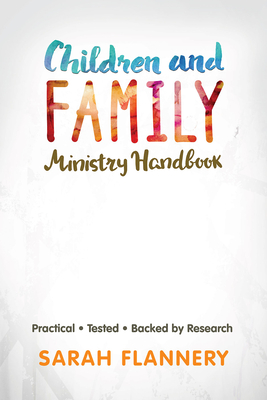 Children and Family Ministry Handbook by Sarah Flannery | Goodreads