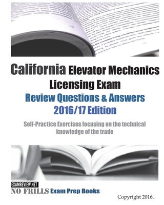 California Elevator Mechanics Licensing Exam Review Questions & Answers ...