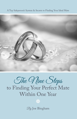 The Nine Steps to Finding Your Perfect Mate Within One Year: A Top ...
