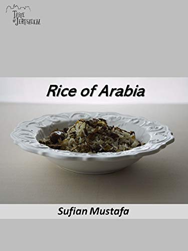 Rice of Arabia (Taste of Jerusalem) by Sufian Mustafa | Goodreads
