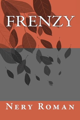 Frenzy by Nery Roman | Goodreads