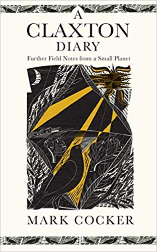 A Claxton Diary: Further Field Notes from a Small Planet by Mark Cocker ...