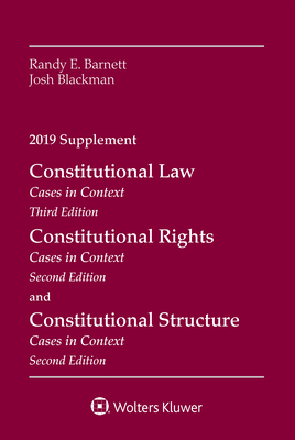 Constitutional Law: Cases in Context, 2019 Supplement by Randy E ...