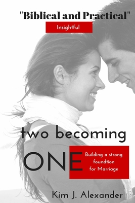 two becoming ONE by Kim J. Alexander | Goodreads
