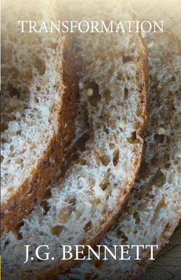 Transformation (The Collected Works of J.G. Bennett) by J.G. Bennett ...