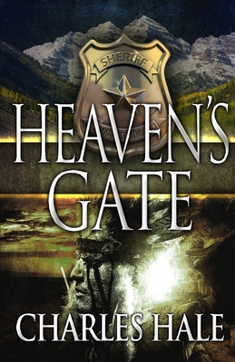 Heaven's Gate by Charles D. Hale | Goodreads