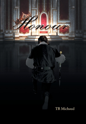Honour by T.R. Michaud | Goodreads