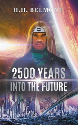 2500 Years Into the Future: Loran Yuseft - Part 1 by H H Belmont ...