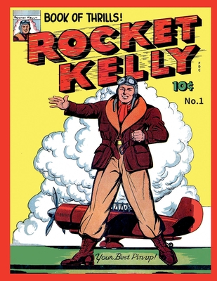 Rocket Kelly #1 by Fox Feature Syndicate | Goodreads