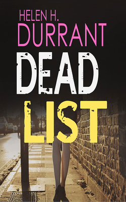 Dead List by Helen H. Durrant | Goodreads