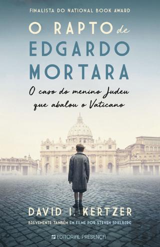 O Rapto de Edgardo Mortara by David I. Kertzer | Goodreads