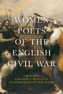 Women poets of the English Civil War by Sarah C.E. Ross | Goodreads