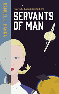 Servants of Man: Expanded Edition by Samuel J Hanna | Goodreads