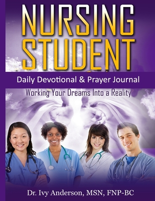 Nursing Student Daily Devotional & Prayer Journal by Ivy Anderson ...