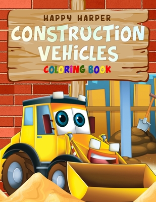 Construction Vehicles Coloring Book: A Fun Activity Book for Kids ...