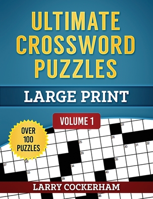 Ultimate Crossword Puzzles: Large Print by Larry W Cockerham | Goodreads