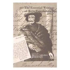 The Essential Writings of Raja Rammohan Ray by Raja Rammohan Ray ...