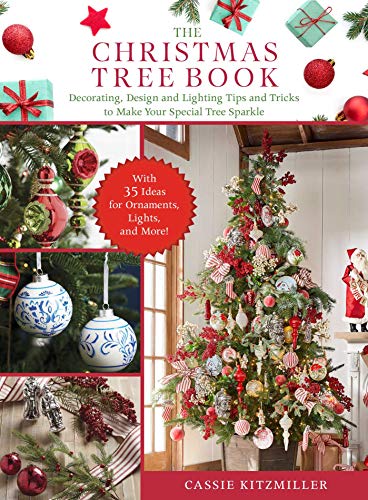 The Christmas Tree Book: The Step-by-Step Guide to Buying and ...