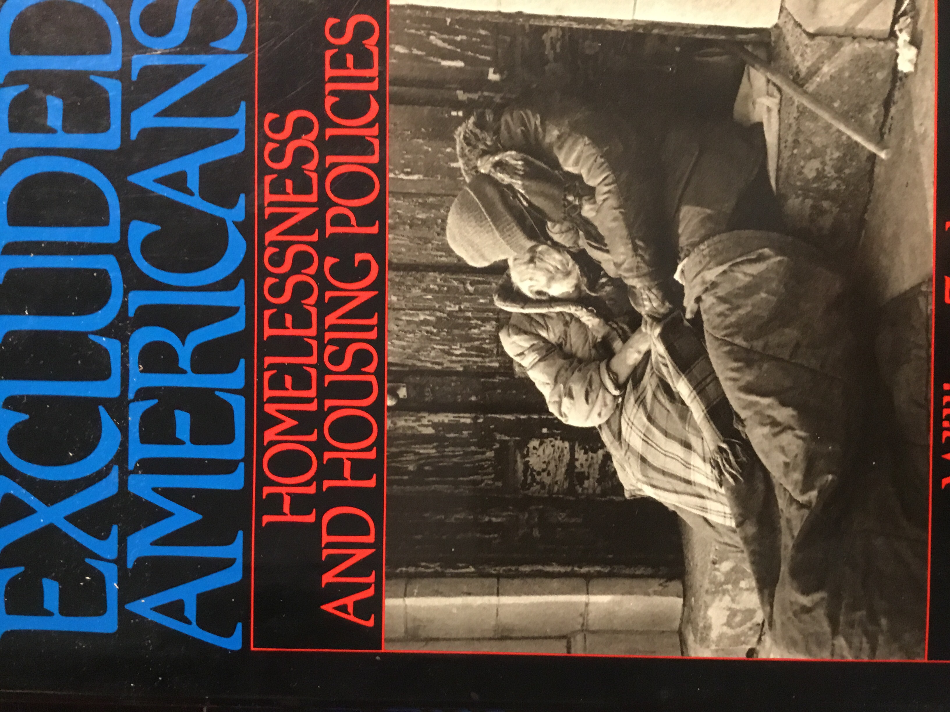 The Excluded Americans: Homelessness and Housing Policies by William ...