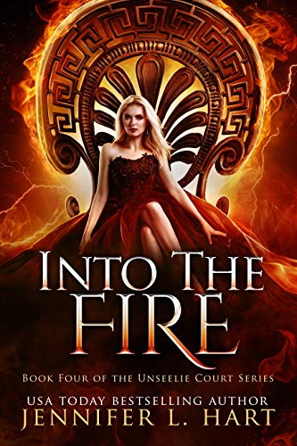 Into the Fire: A Magical Paranormal Fantasy Novel by Jennifer L. Hart ...