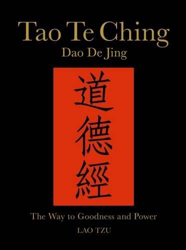 Tao Te Ching (Dao De Jing): The Way to Goodness and Power by Lao Tzu ...