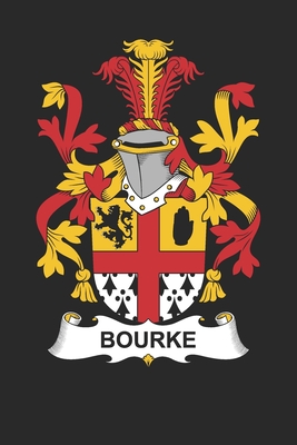 Bourke: Bourke Coat of Arms and Family Crest Notebook Journal by Bourke ...