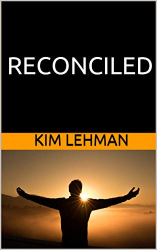 RECONCILED by Kim Lehman | Goodreads
