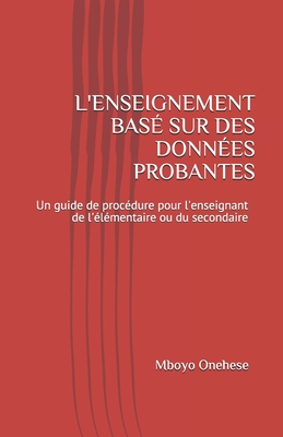 L'Enseignement Bas Sur Des Donn es Probantes: Un guide de proc dure ...