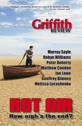 Griffith Review 12: Hot Air - How Nigh's the End? by Julianne Schultz ...