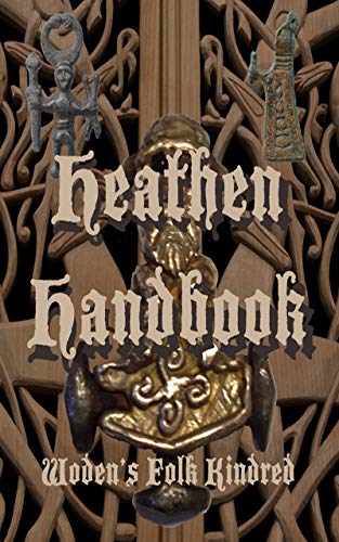 The Heathen Handbook by Woden's Folk Kindred | Goodreads