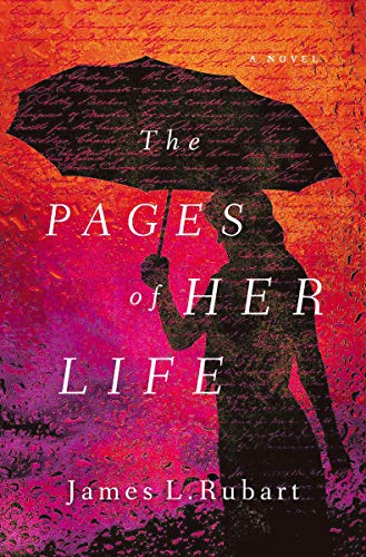 The Pages of Her Life: A Novel by James L. Rubart | Goodreads