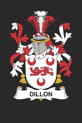 Dillon: Dillon Coat of Arms and Family Crest Notebook Journal by Dillon ...