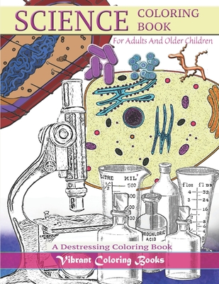 Science Coloring book for adults and older children: A Distressing ...