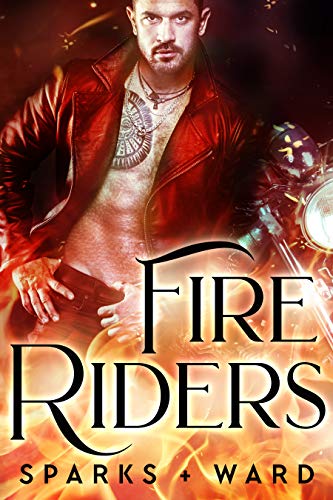 Fire Riders (MC Dragon Shifter Warriors) by Naomi Sparks | Goodreads