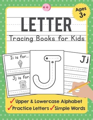Letter Tracing Books for Kids Ages 3-5: A Beginning Letter Tracing Book ...