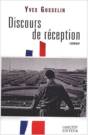 Discours de rÃ©ception by Yves Gosselin | Goodreads