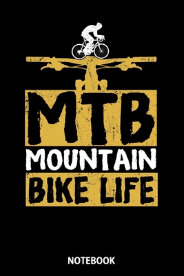 Notebook: Mountain Bike Life MTB Vintage Mountain Bike by William ...