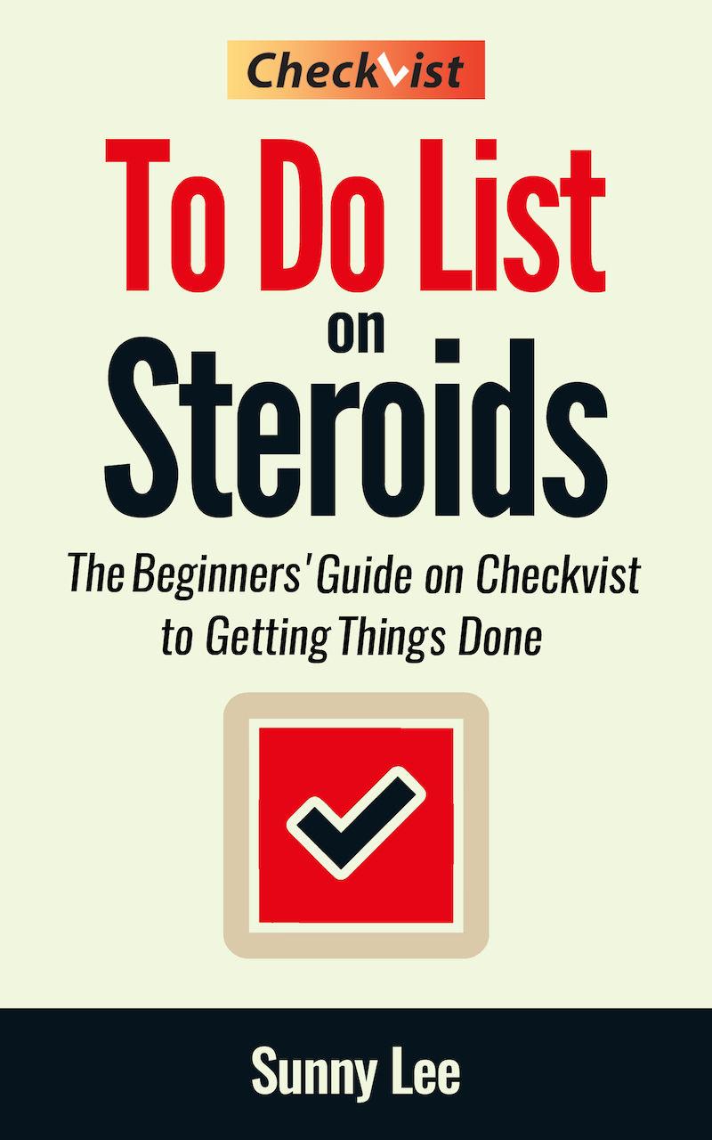 To Do List on Steroids: The Beginners' Guide on Checkvist to Getting ...