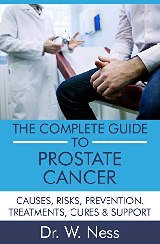 The Complete Guide to Prostate Cancer: Causes, Risks, Prevention ...