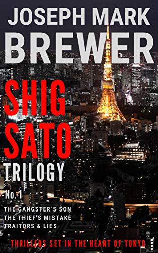 The Shig Sato Trilogy: Box Set 1 by Joseph Mark Brewer | Goodreads